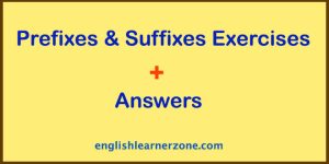 Prefixes and Suffixes Exercises with Answers PDF Grade 7 – English Learner Zone